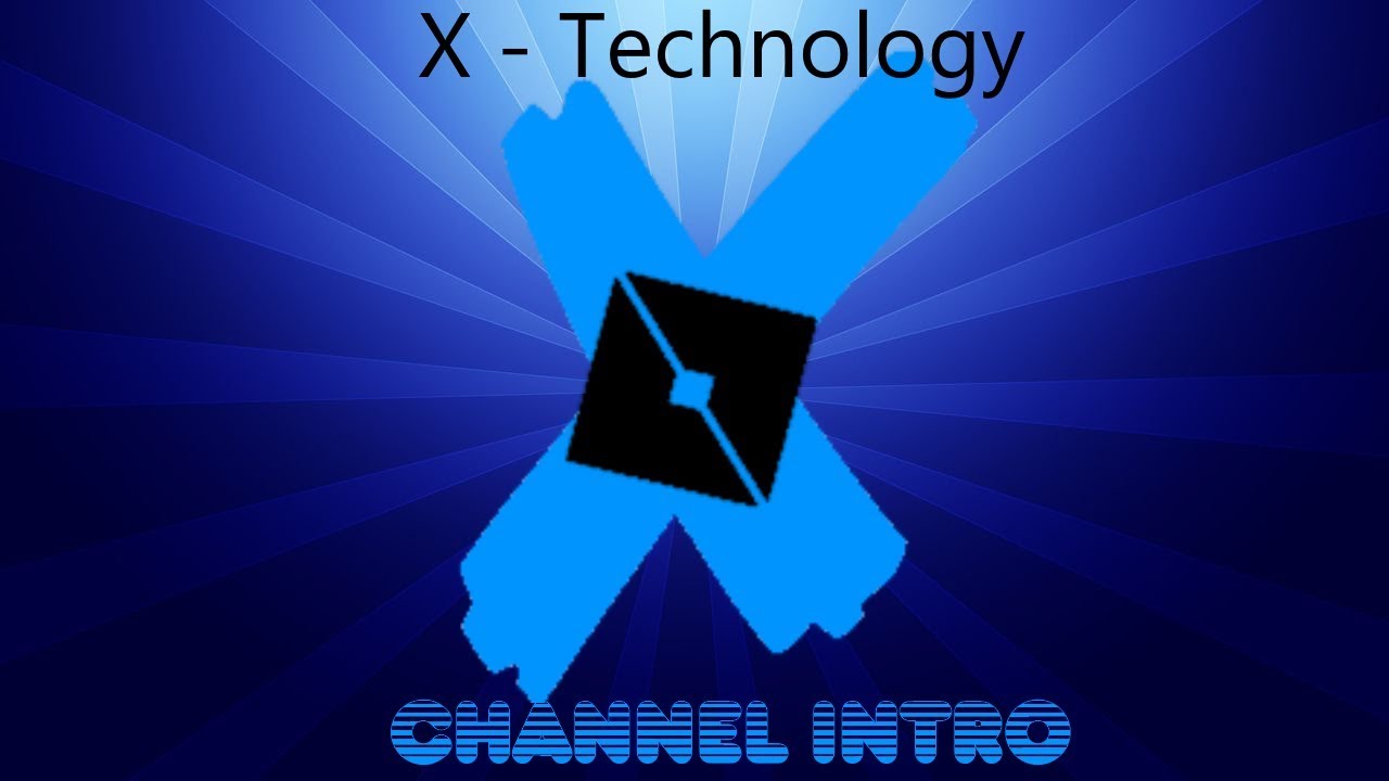 Xtechnology Intro! | Channel Intro | Welcome! - YouTube