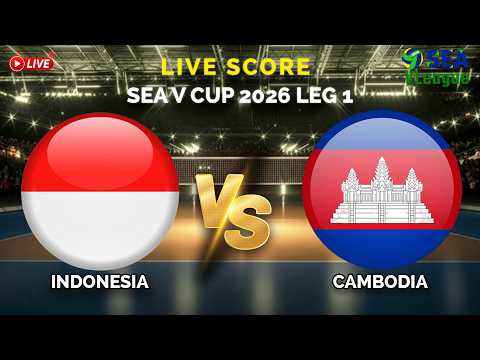 🔴 Indonesia VS Cambodia | SEA V CUP 2026 LEG 1 | Live Score