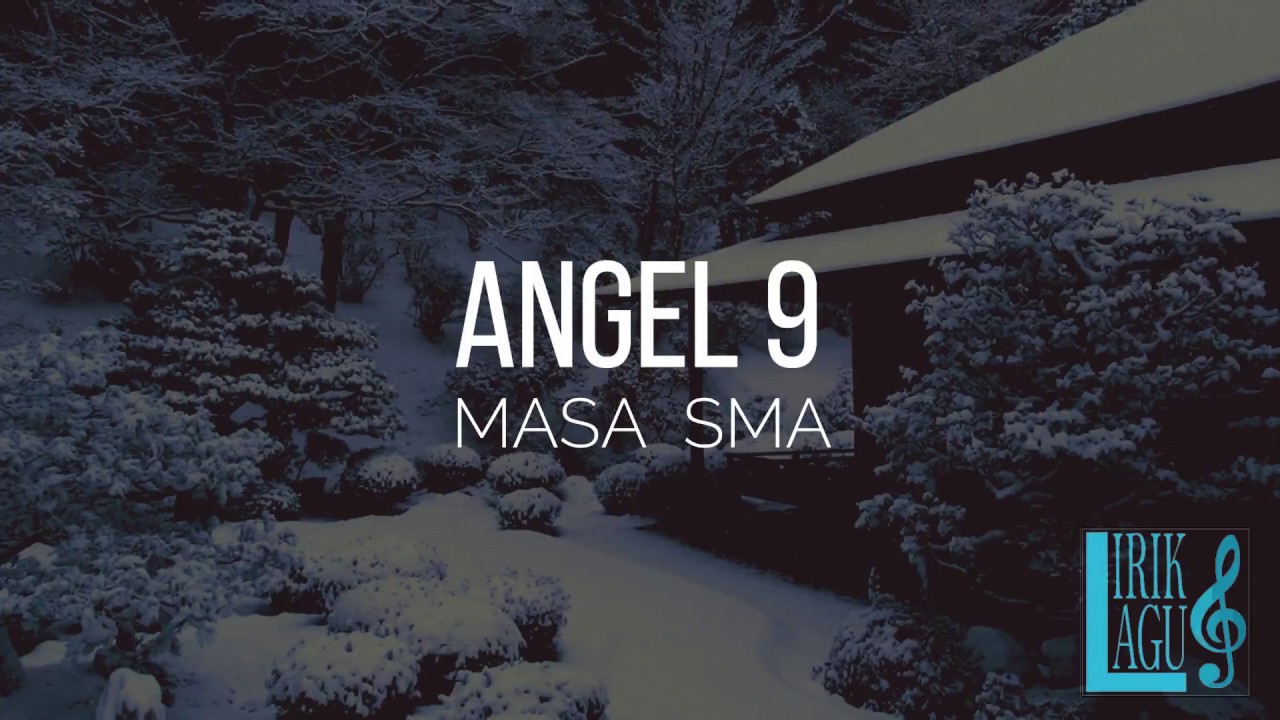 Angel 9 - Masa Sma (Lirik) - YouTube