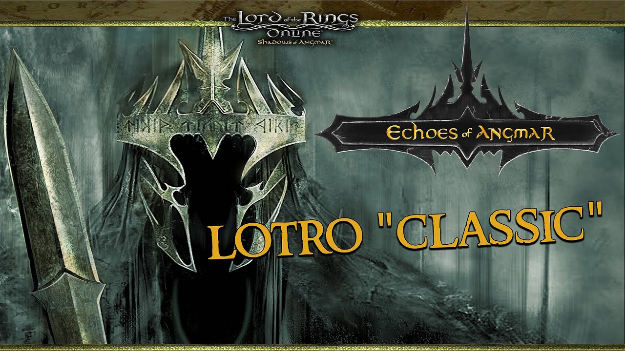 LOTRO Classic - ECHOES OF ANGMAR - YouTube