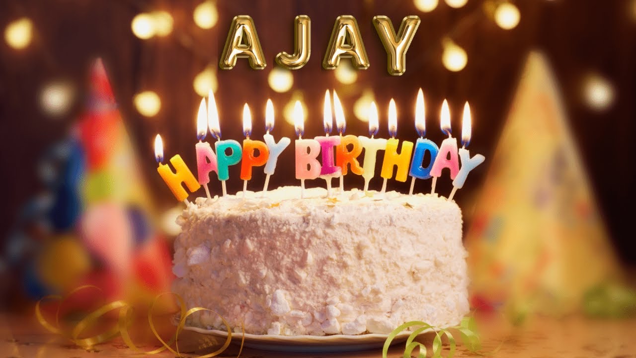 Ajay Birthday Song – Happy Birthday Ajay - YouTube