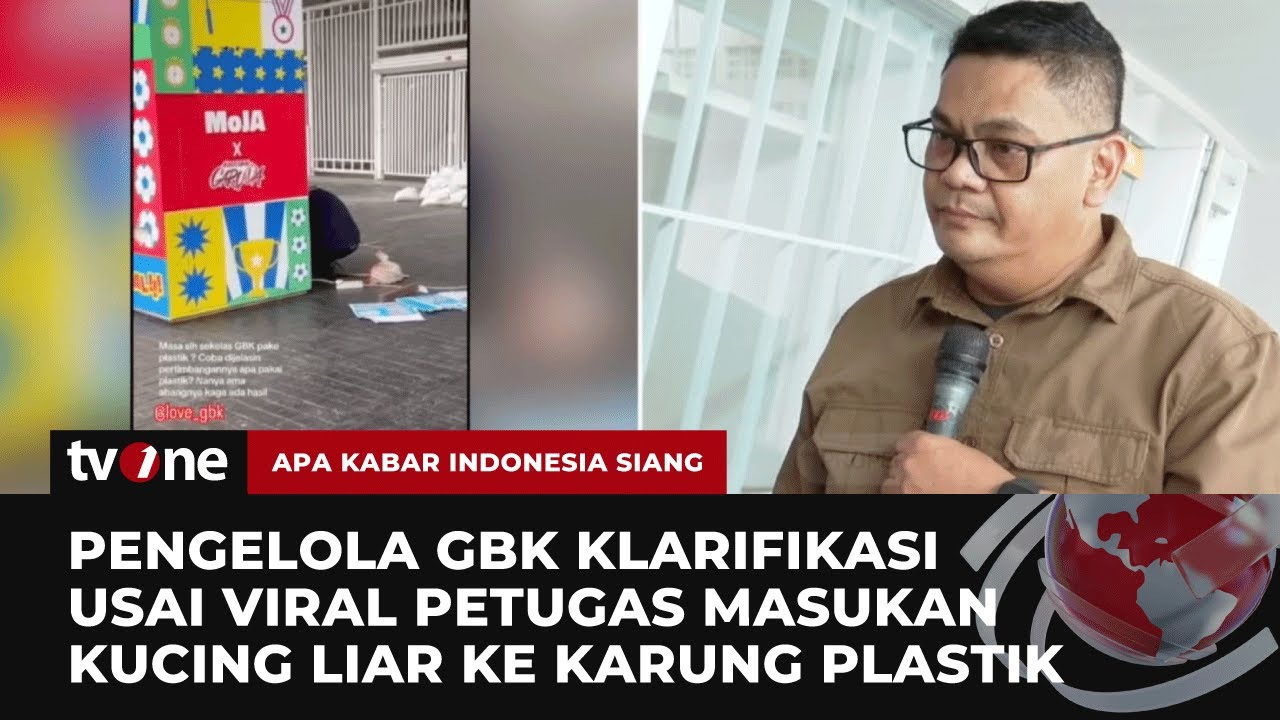 Viral Relokasi Kucing Pakai Karung Plastik yang Diikat, Ini Respon Pengelola GBK | AKIS tvOne ...