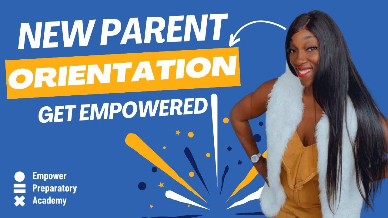 🔵 Empower Prep Academy - New Parent Orientation (Message from the ...