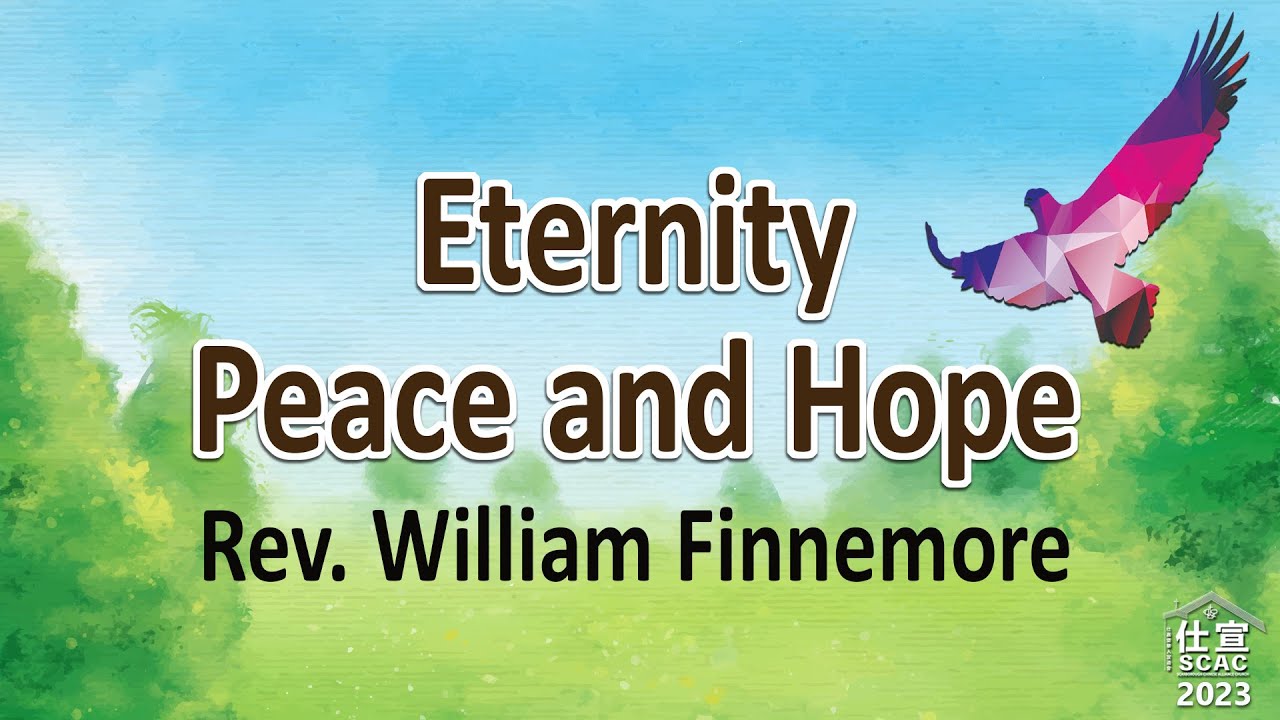 Eternity Peace and Hope－Rev. William Finnemore - YouTube