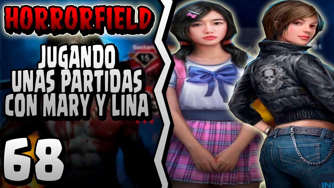 JUGAMOS UNAS PARTIDAS CON MARY Y LINA│HORRORFIELD│GAMEPLAY EN ESPAÑOL ...