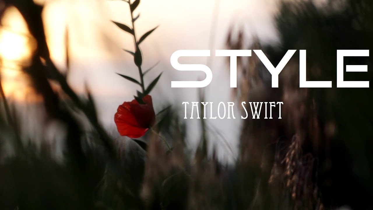 Style - Taylor Swift - Lyrics ♪ - YouTube