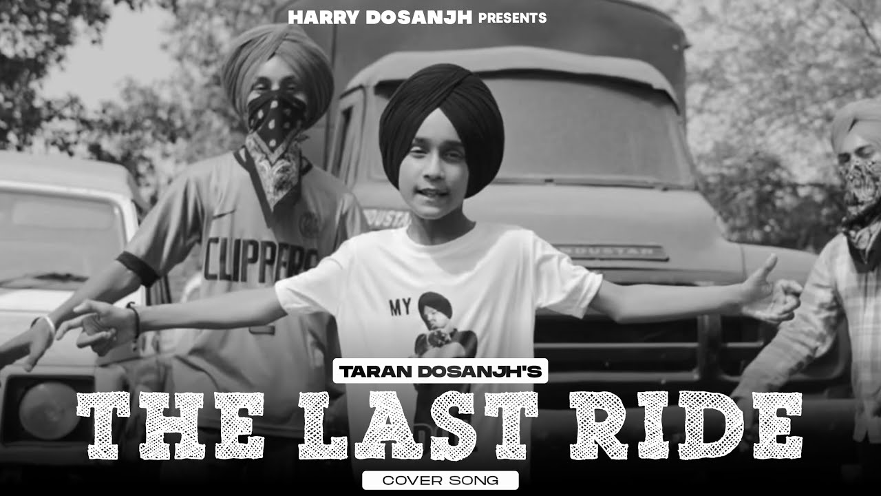 The Last Ride (Official Cover)| Taran Dosanjh | Legend Sidhu Moose Wala ...