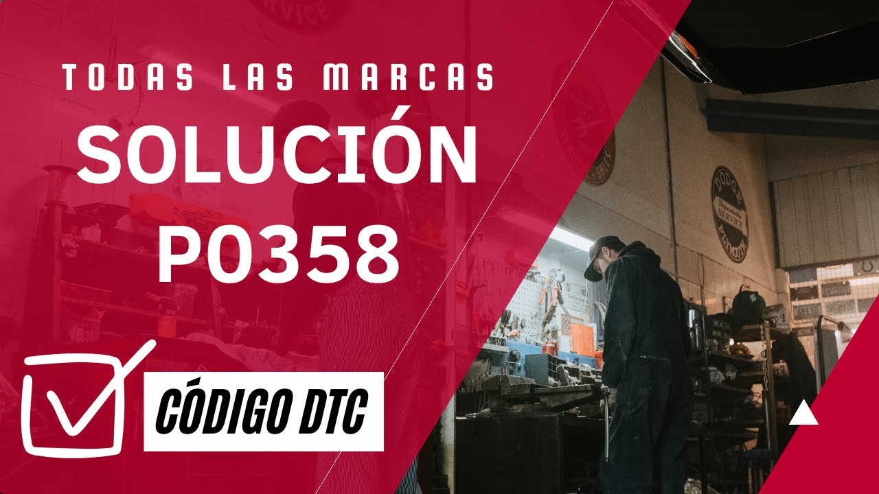 DTC P0358: Qué Significa y SOLUCIÓN【Actualizado 2025】 - YouTube