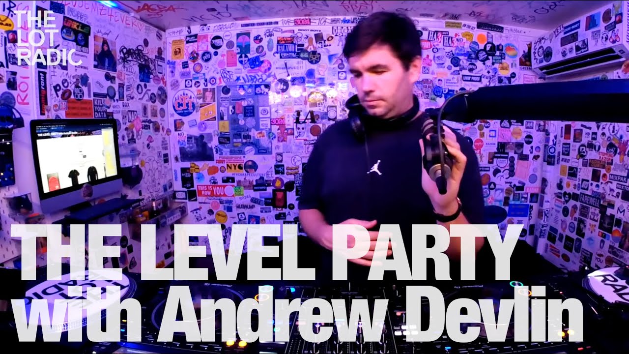 THE LEVEL PARTY with Andrew Devlin @TheLotRadio 03-16-2023 - YouTube