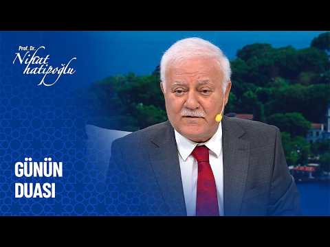 Günün Duası - Nihat Hatipoğlu Sorularınızı Cevaplıyor 559. Bölüm