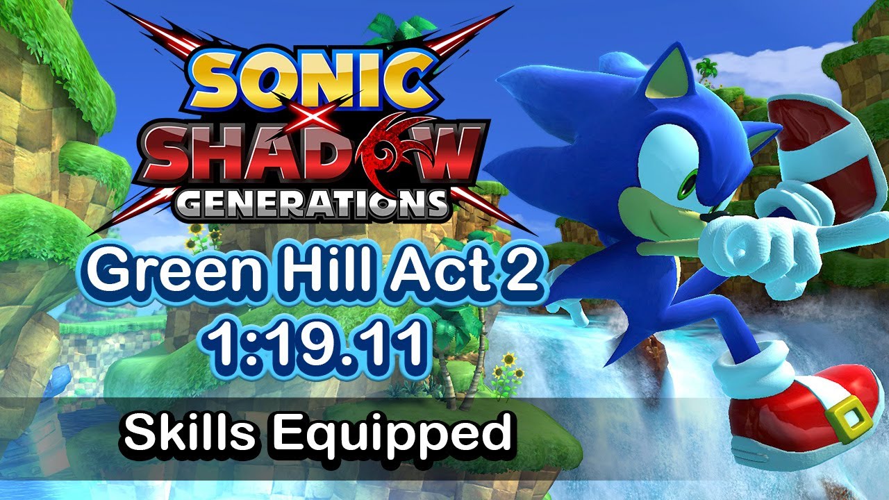 Sonic X Shadow Generations Green Hill Act 2 Speedrun (1:19.11) - YouTube