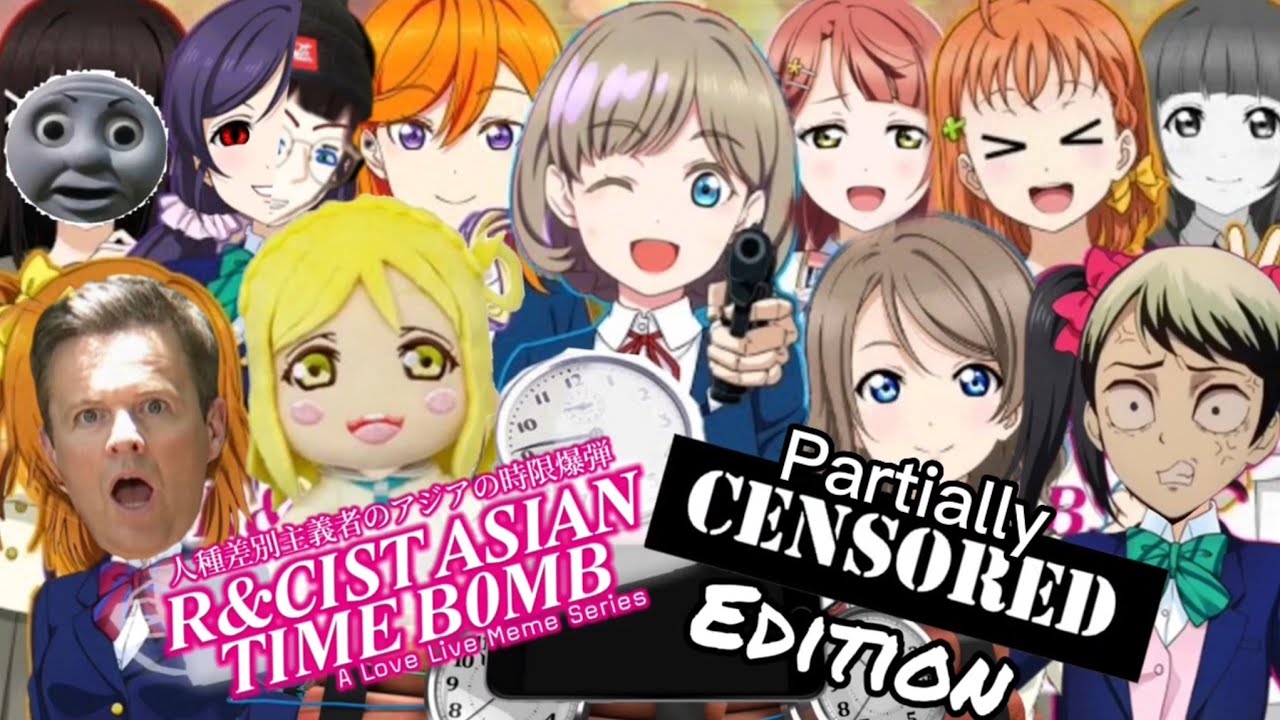 R&CIST ASIAN TIME B0MB CENSORED ( Partially ): Love Live Meme ...