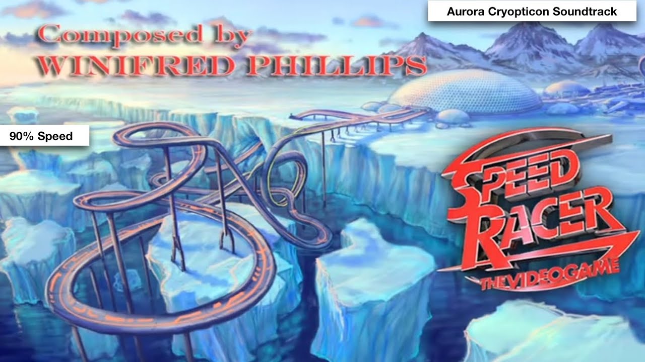 Speed Racer the Videogame Soundtrack: Aurora Cryopticon (Slowed, 90% ...