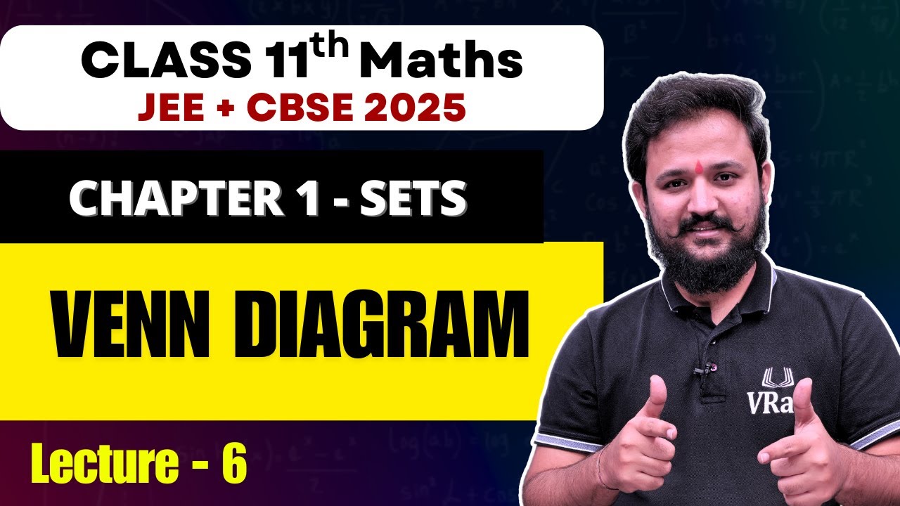 Sets Class 11 Maths (L-6) | Venn Diagram | JEE Main + CBSE 2025 - YouTube