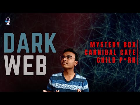 DARK WEB CHRONICLES - Episode 3 | Child P^rn , Cannibal Cafe and Mystery Boxes