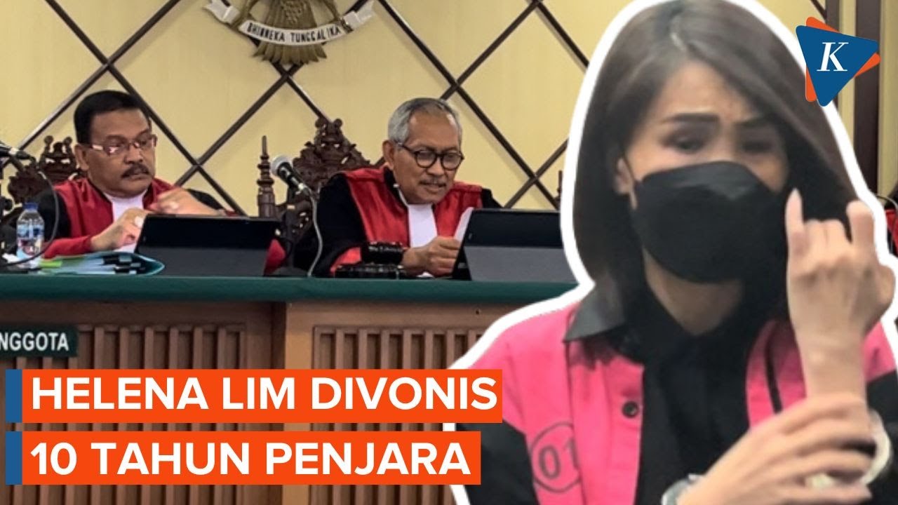 Vonis Helena Lim Naik Jadi 10 Tahun Penjara dan Denda Rp 1 M - YouTube