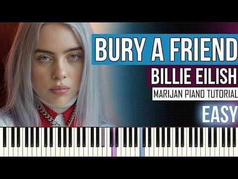 How To Play: Billie Eilish - Bury A Friend | Piano Tutorial EASY ...