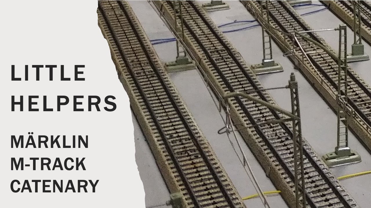 Little Helpers - Märklin M-Track catenary system - YouTube