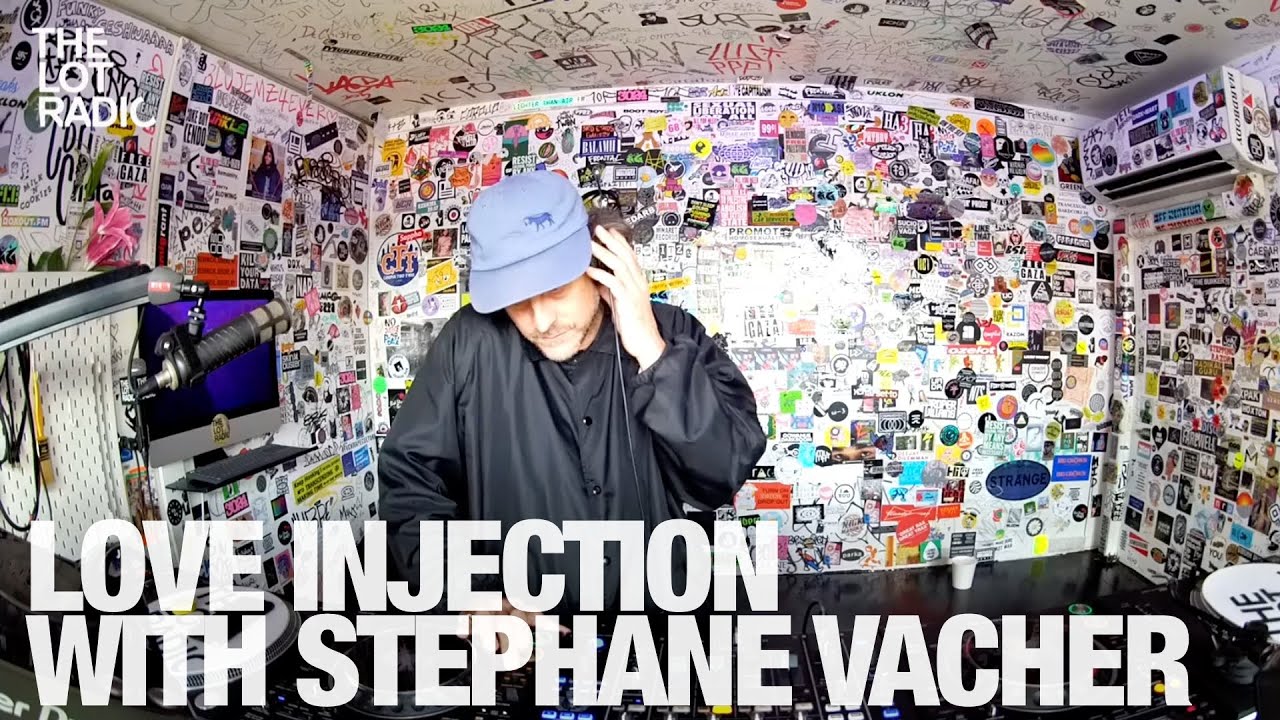 LOVE INJECTION WITH STEPHANE VACHER @TheLotRadio 04-27-2024 - YouTube