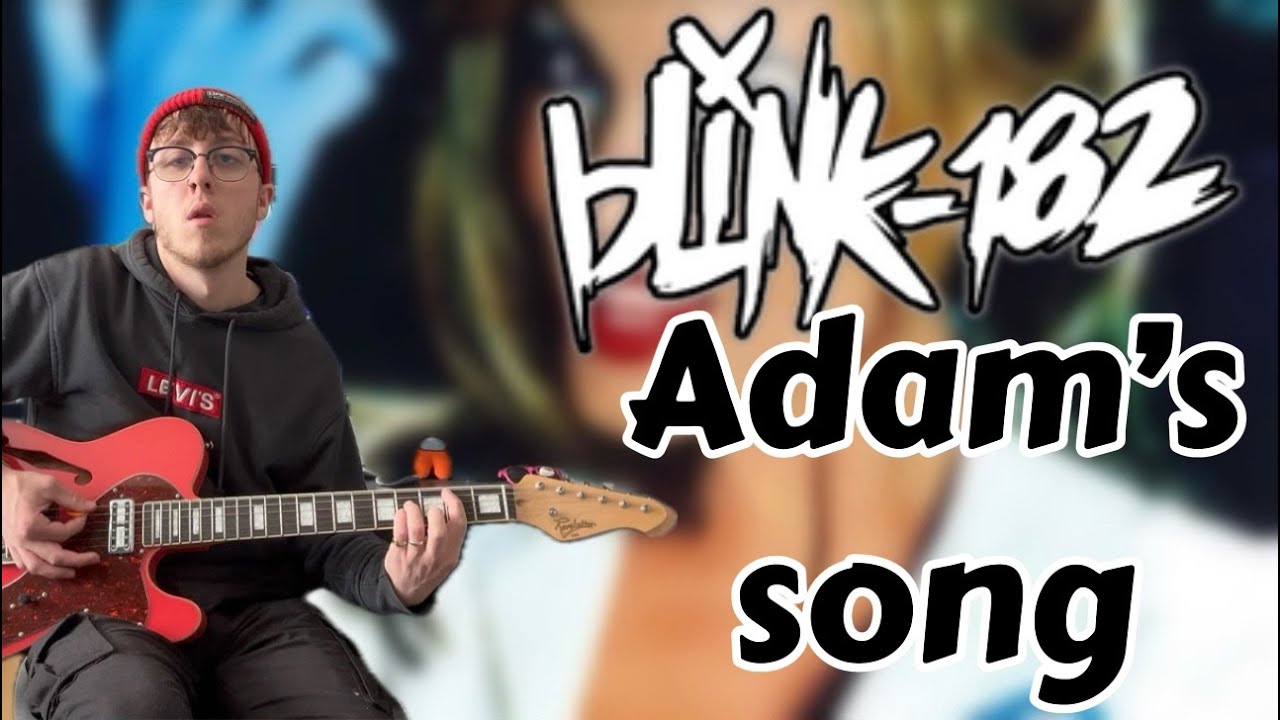Blink-182 - Adam's Song - [Guitar Cover] - YouTube