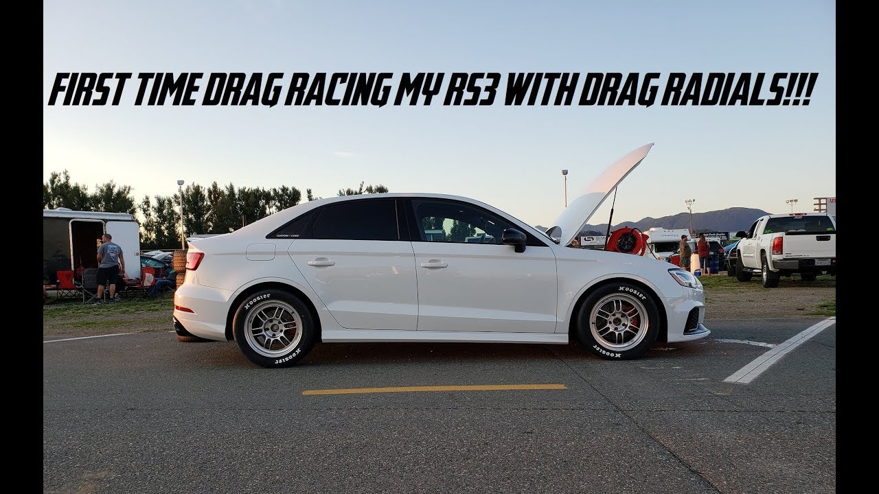 Racing My RS3 With Drag Radials For The First Time EVER!!! - YouTube