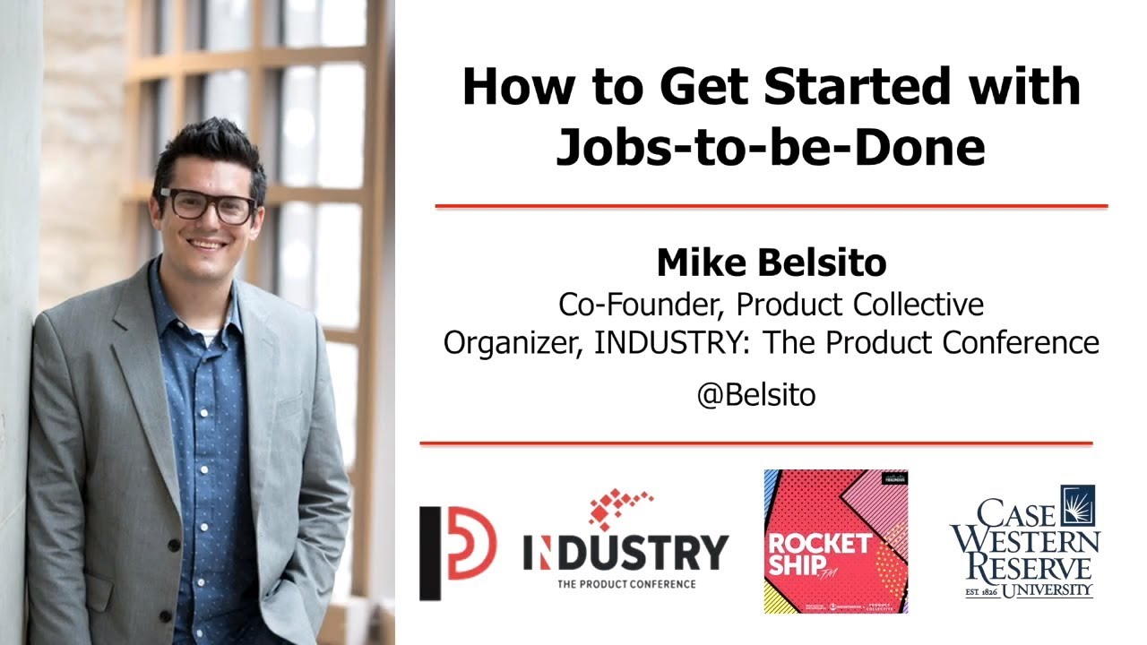 How to Get Started with Jobs To Be Done by Mike Belsito at Lean Product ...