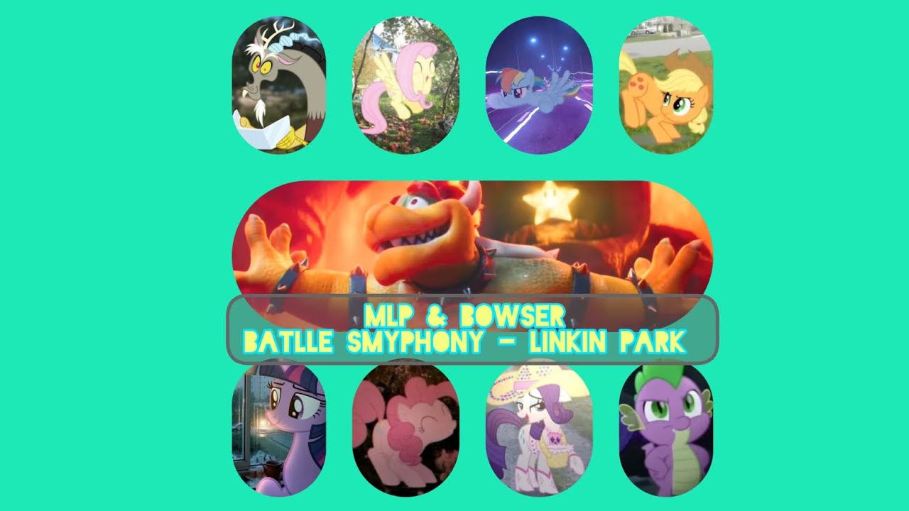 mlp & bowser, batlle smyphony - Linkin park - YouTube