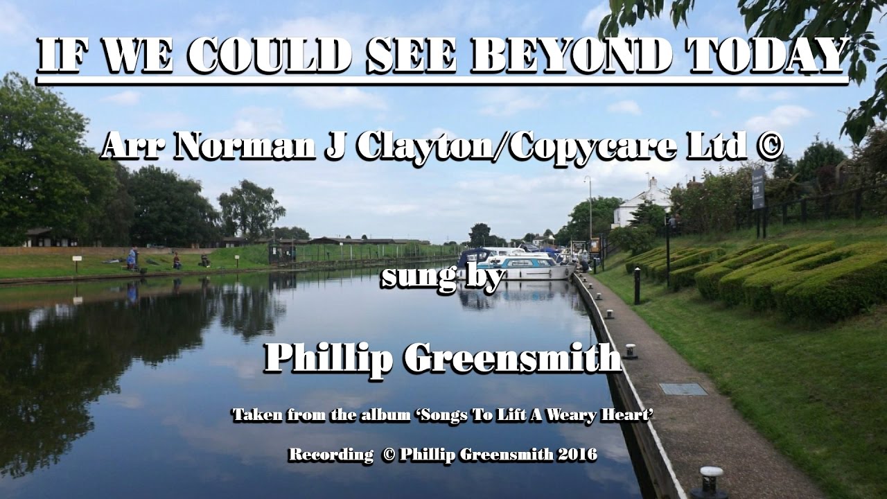 If We Could See Beyond Today - YouTube