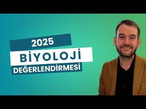 2025 TYT - AYT Biyoloji Sınav Değerlendirmesi