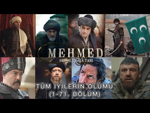 Mehmed Fetihler Sultanı Tüm İyilerin Ölümü (1-71. Bölüm)
