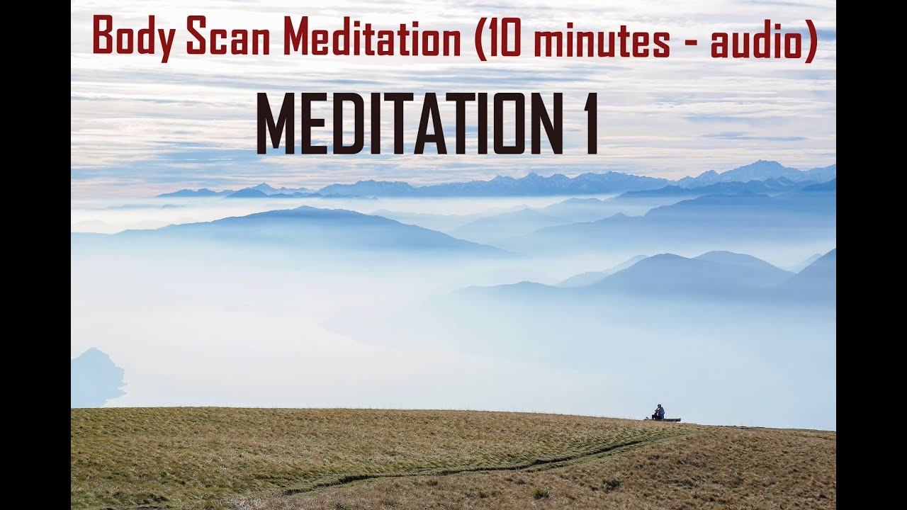 Body Scan Meditation 10 minutes audio (MEDITATION 1) - YouTube