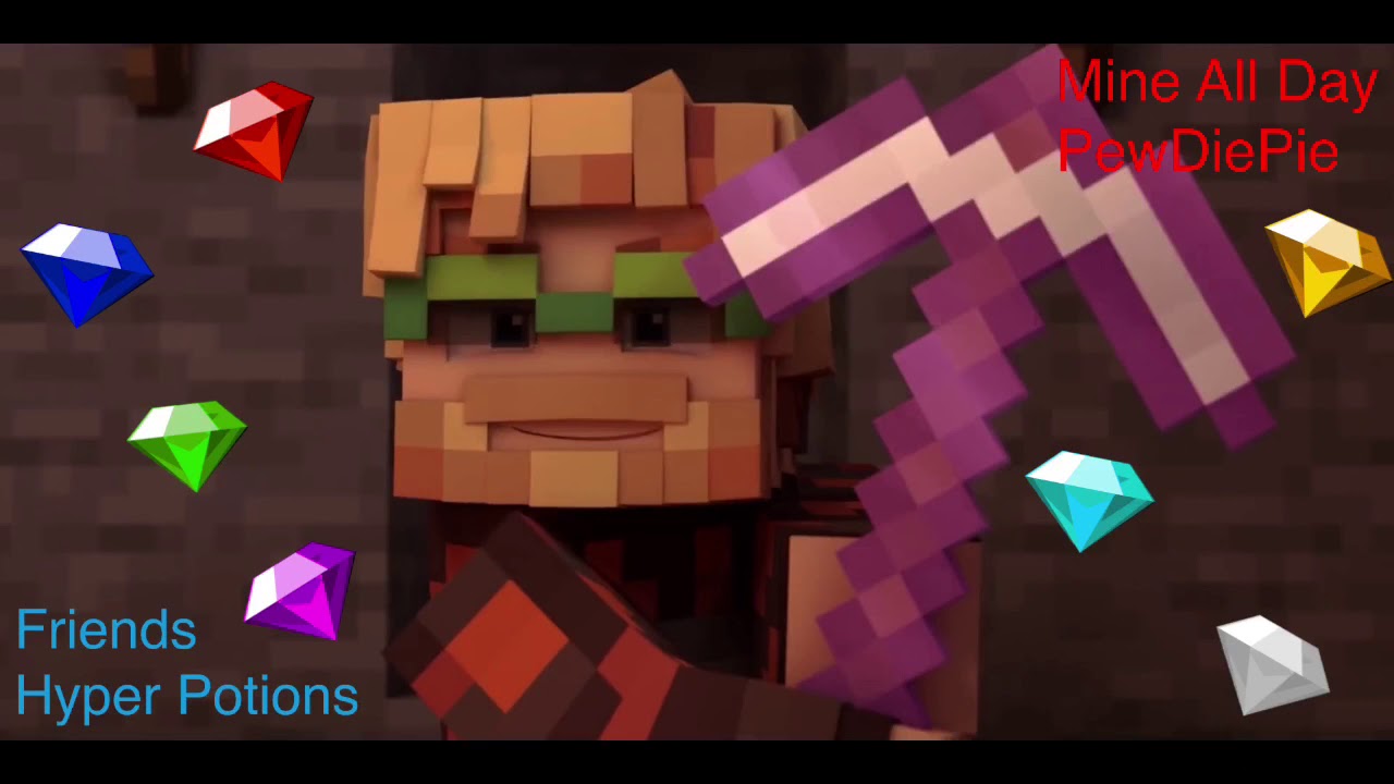 Friends Mining All Day (Hyper Potions [Sonic Mania] / PewDiePie Mashup ...