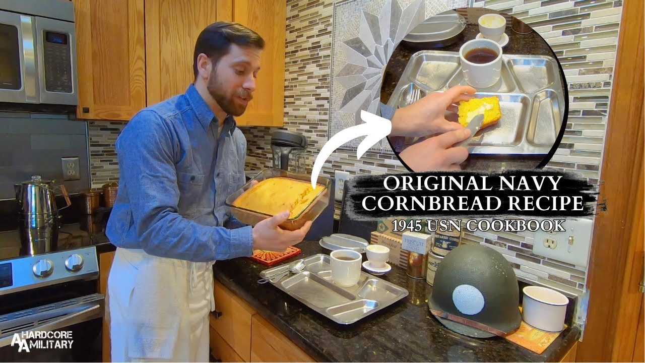 Navy Cornbread Recipe | The History Galley 1945 U.S. Navy Cookbook ...