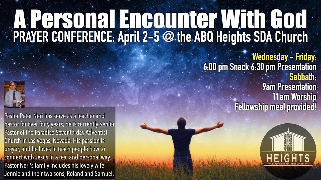 A Personal Encounter With God Prayer Conference Part 4 (Sabbath April 5 ...