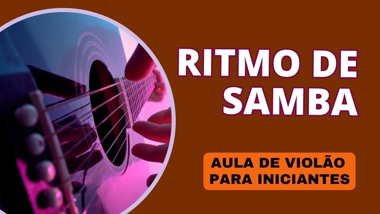 RITMO de SAMBA e BOSSA NOVA no VIOLÃO - YouTube