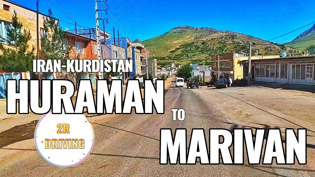 HURAMAN TO MARIVAN CITY IN KURDISTAN || DRIVING VIDEO VIRTUAL IN IRAN ...
