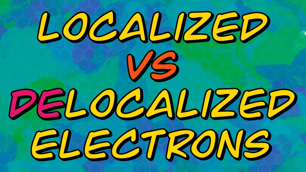 How to Tell Localized vs Delocalized Electrons in a Molecule - YouTube
