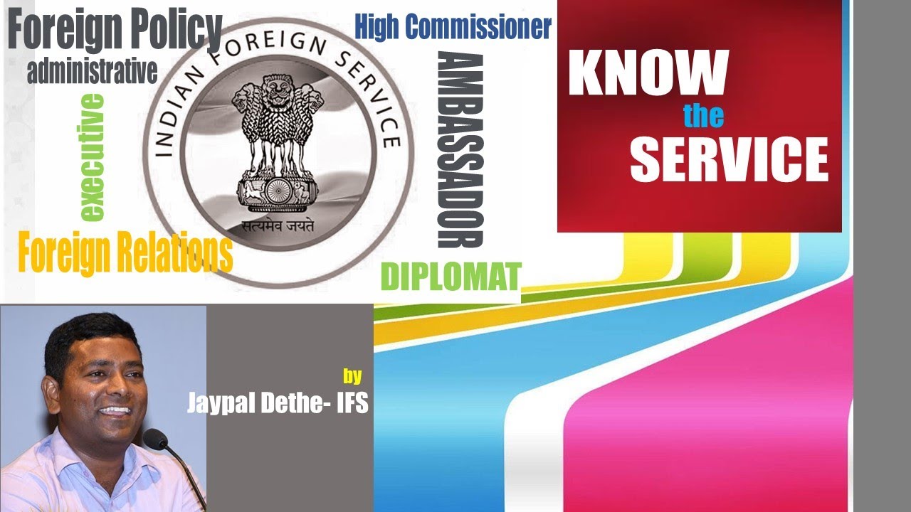 Know the Civil Services - IFS after selection by Jaypal Dethe (IFS ...