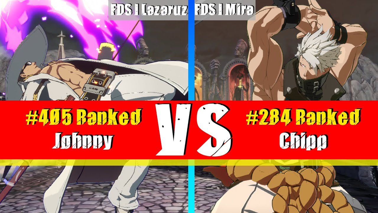 Top #405 Johnny (FDS I Lazarus) vs Top #284 Chipp (FDS I Mira) - God ...