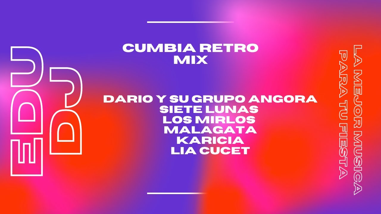 CUMBIA RETRO MIX EDU DJ - YouTube