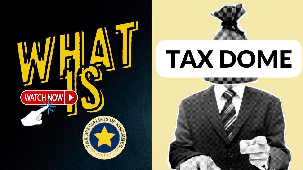 What is Tax Dome? | Tax Specialists of Kissimmee - YouTube
