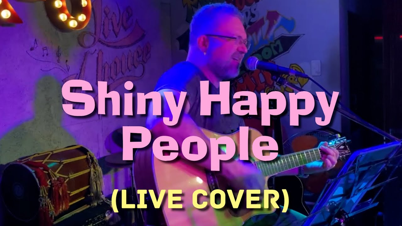 Shiny Happy People (Live Cover) - YouTube