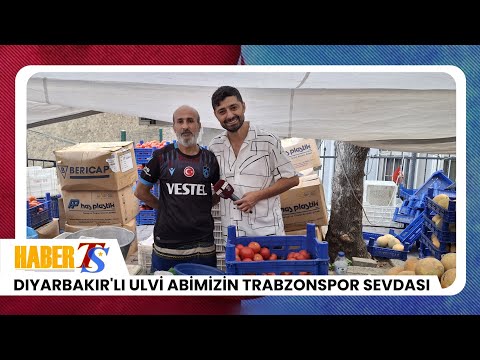 Diyarbakırlı Ulvi Abimizin Trabzonspor Sevdası