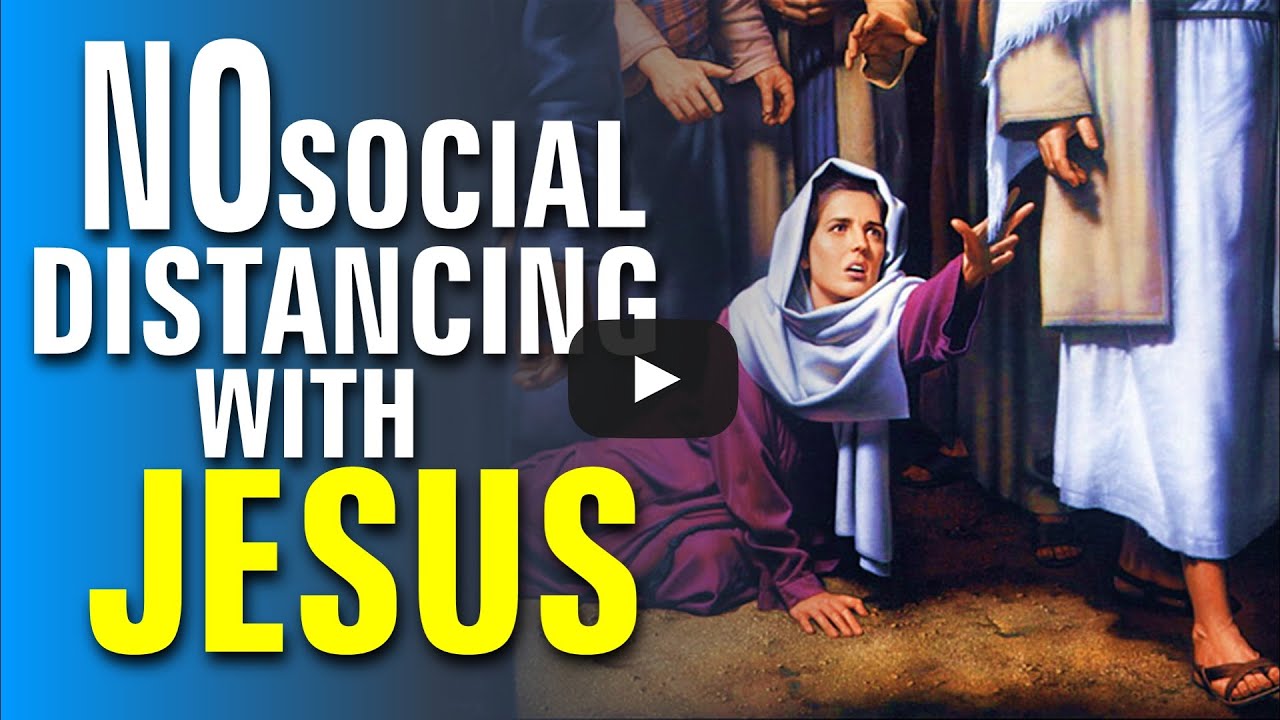 Bible Blessing: No Social Distancing With Jesus - Luke 8:43-46 - YouTube