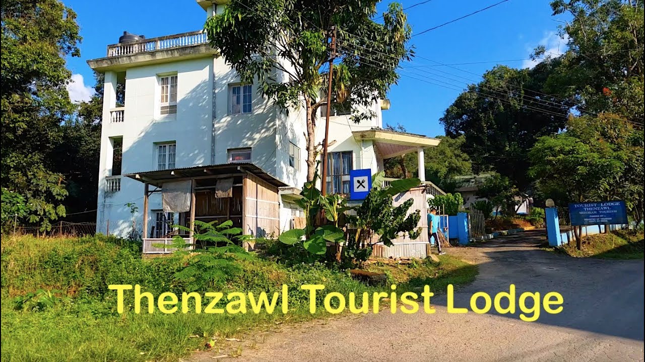 Thenzawl Tourist Lodge Mizoram | Stay option in thenzawl mizoram # ...