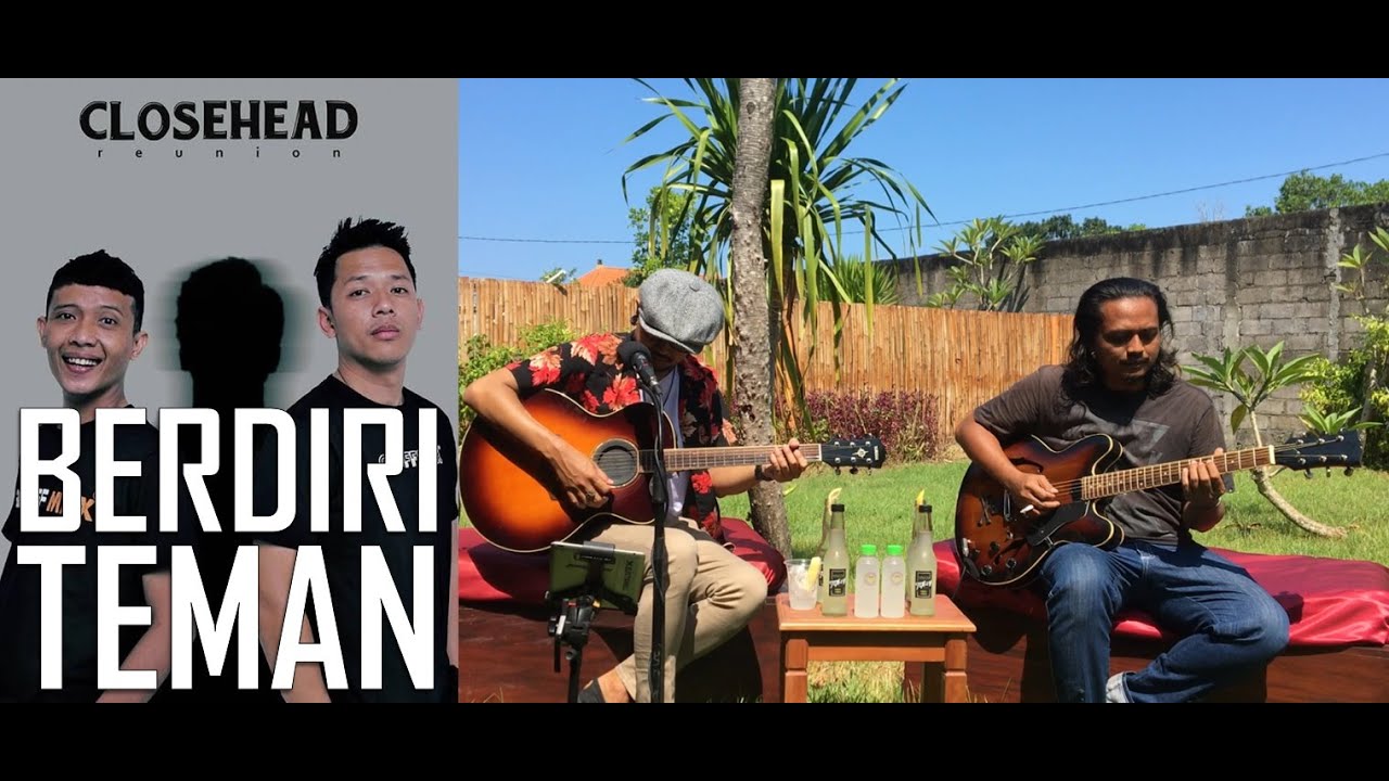 CloseHead - Berdiri Teman 'Acoustic Cover' [Xcom FT. Eka BFK] Live at ...