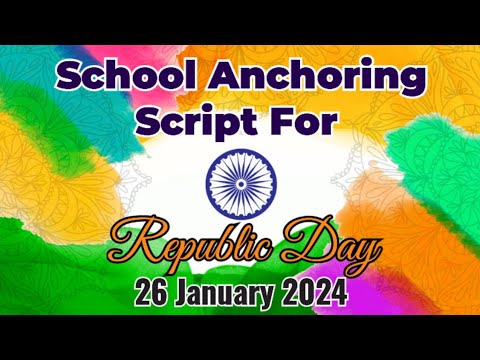 School Anchoring Script for Republic Day 26 January 2024 || Conduct ...