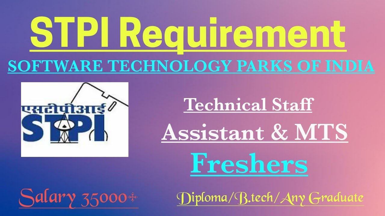 STPI Requirement 2020/Software Technology Vacancy For Diploma/BE/B.tech ...