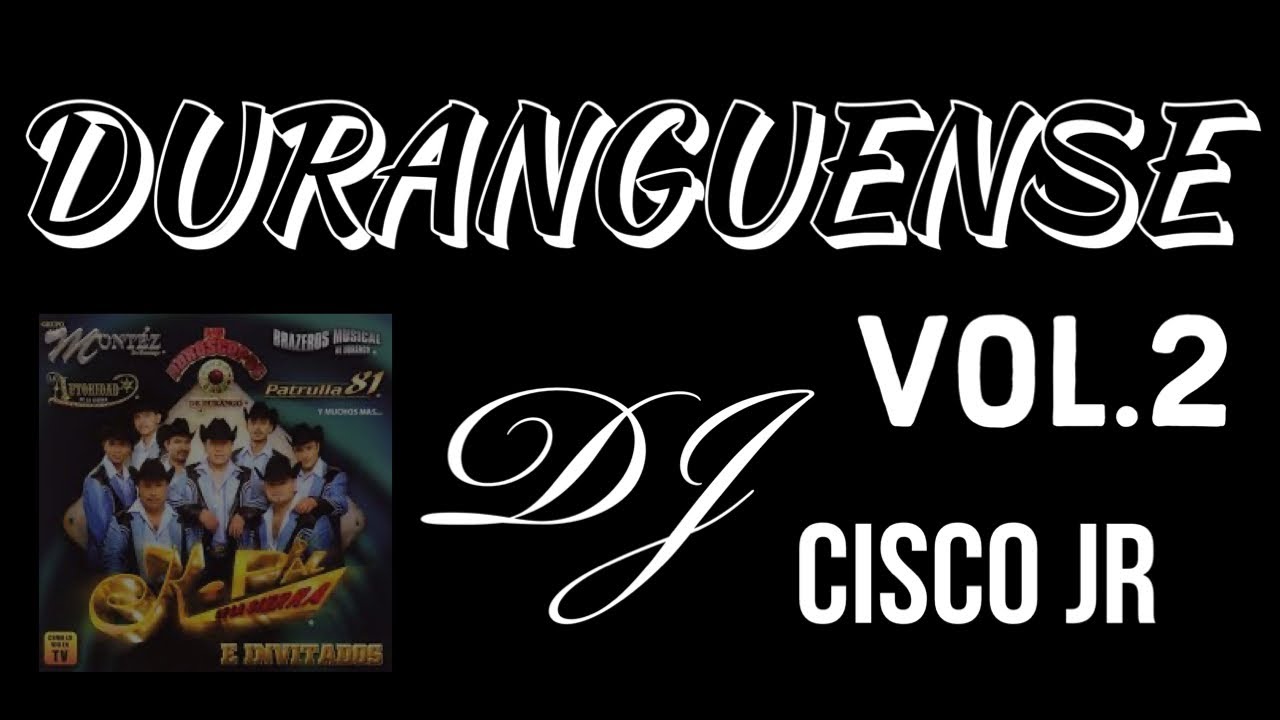 DURANGUENSE VOL.2 l DJ CISCO JR - YouTube