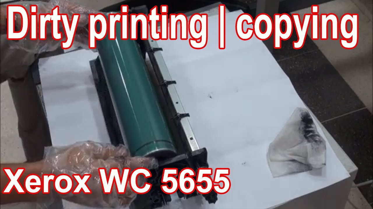 Xerox Workcentre 5655 Dirty Printing - YouTube